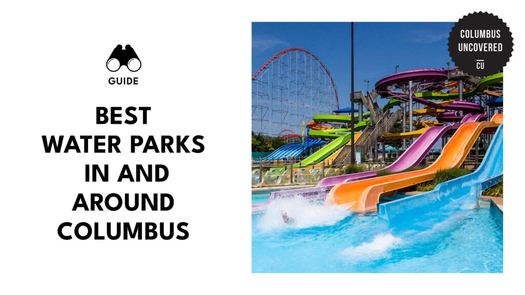 8 best water parks in and around Columbus for family fun [2026]